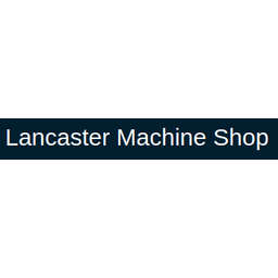 Lancaster Machine Shop - Crunchbase Company Profile & Funding